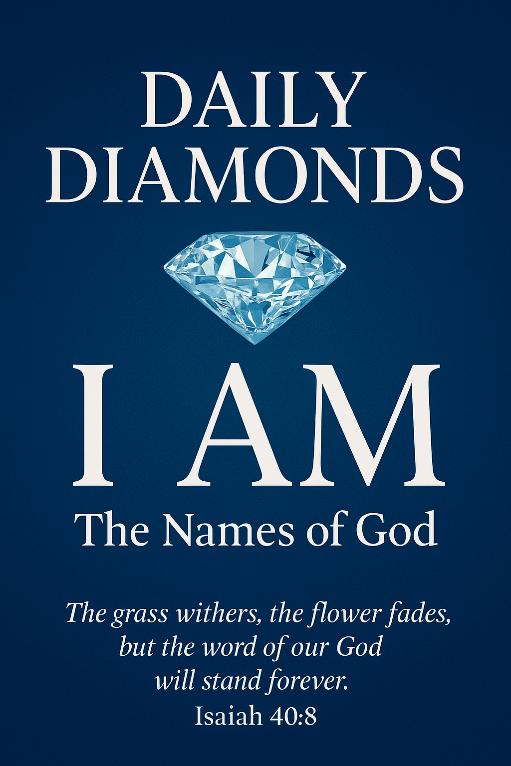 Daily Diamonds – Names of God: El HaNe’eman (The Faithful God)